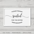 Please Remain Seated For The Entire Performance SVG – Origin SVG Art