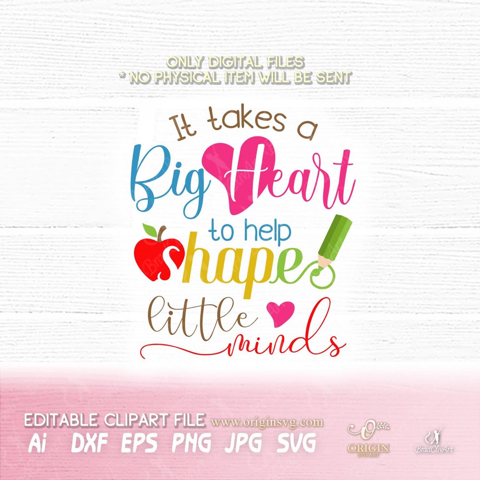 It takes a big heart to help shape little minds svg digital cutting ...